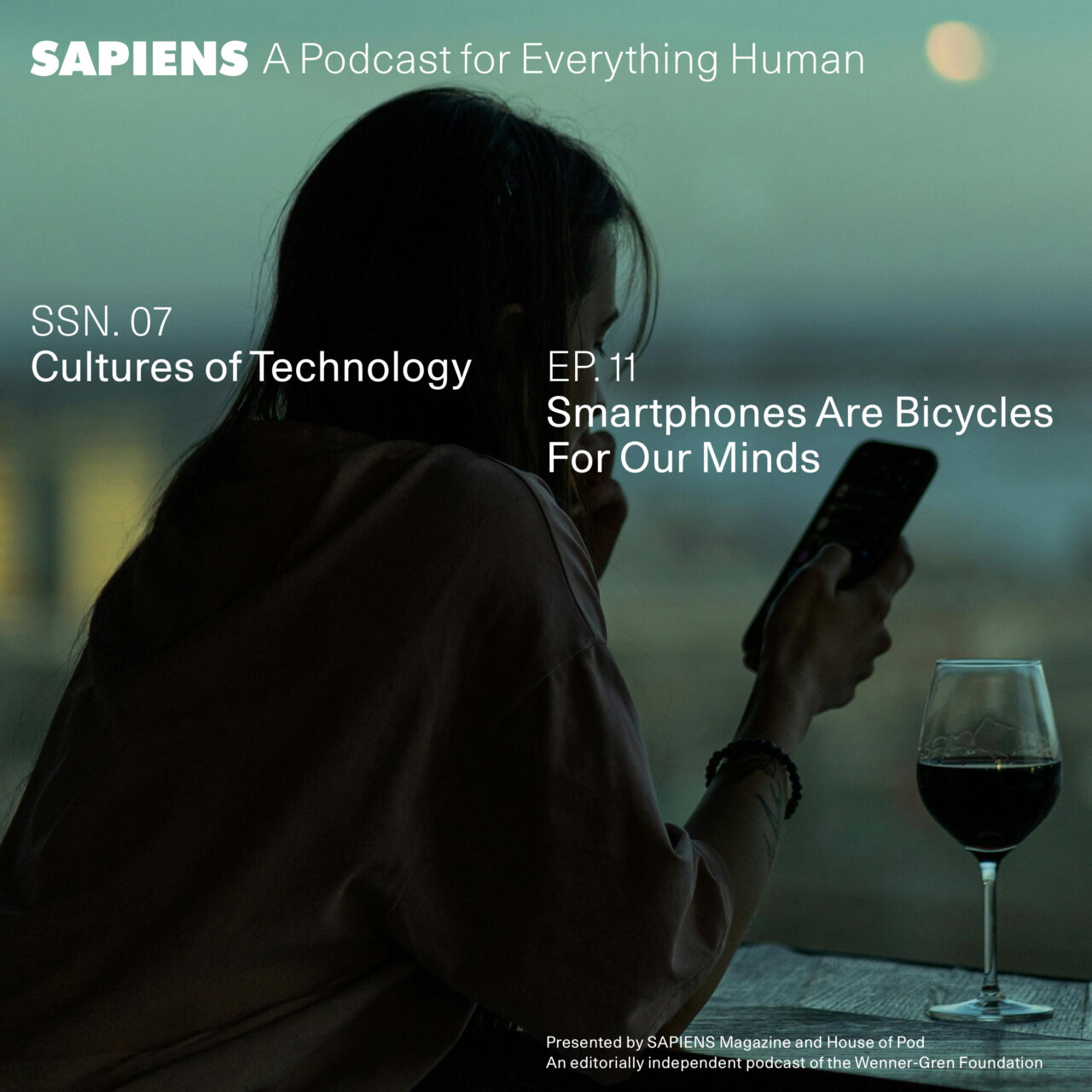 SAPIENS Podcast Season 7: Cultures of Technology – SAPIENS